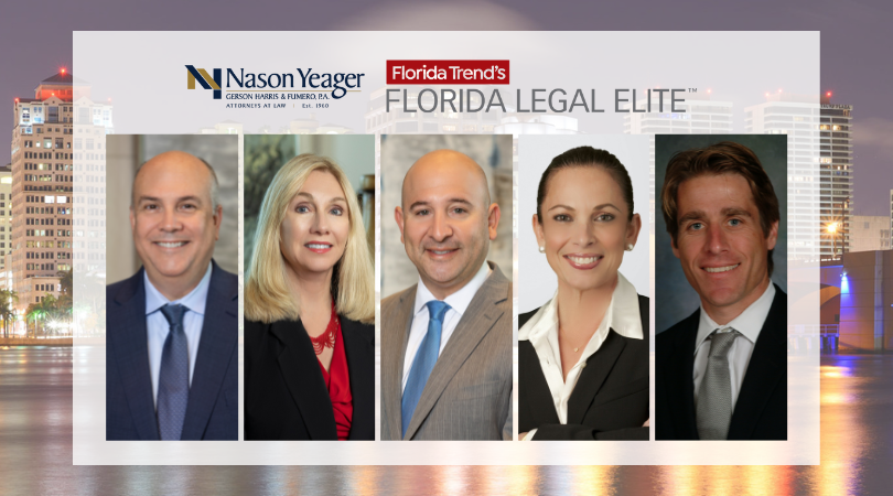 Nason Yeager Gerson Harris & Fumero Attorneys Make 2022 Florida Trend ...